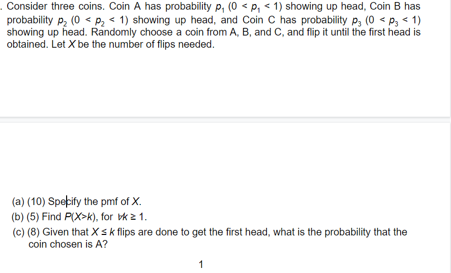 Solved . Consider three coins. Coin A has probability P (0