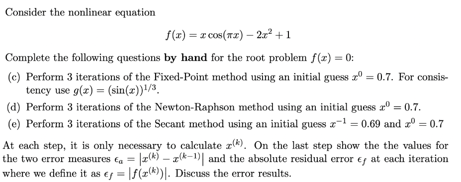 Solved Consider the nonlinear equation f(x)=xcos(πx)−2x2+1 | Chegg.com