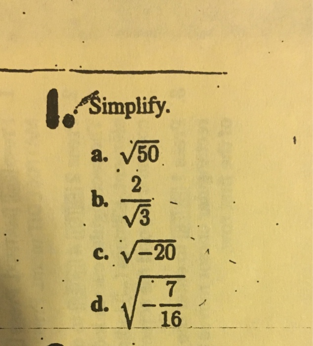 Solved Simplify. a. Squareroot 50 b. 2/squareroot 3 c. | Chegg.com
