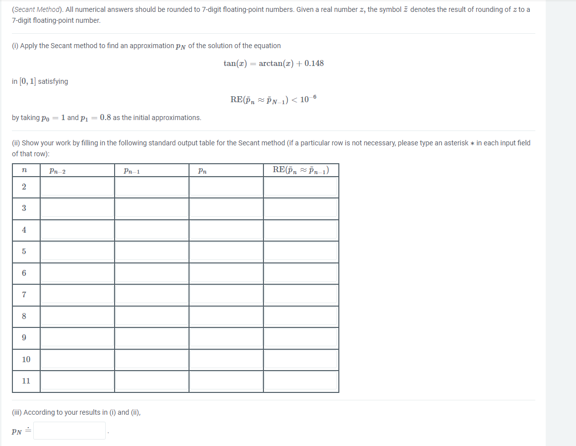 Solved (Secant Method). All numerical answers should be | Chegg.com
