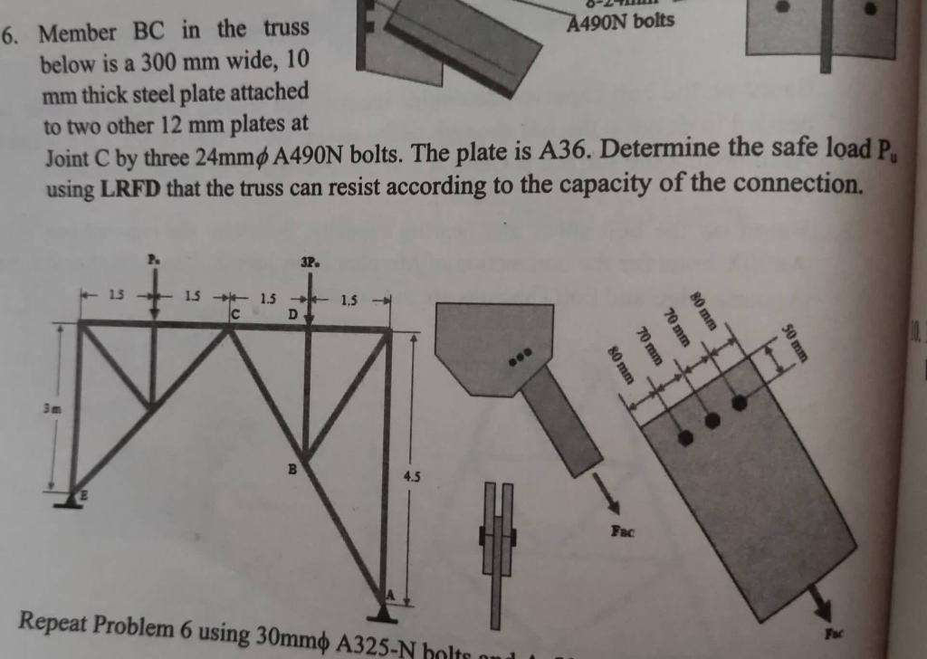 Solved A490N bolts 6. Member BC in the truss below is a 300 | Chegg.com