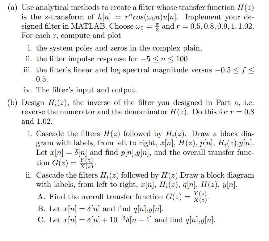 Solved (a) Use analytical methods to create a filter whose | Chegg.com