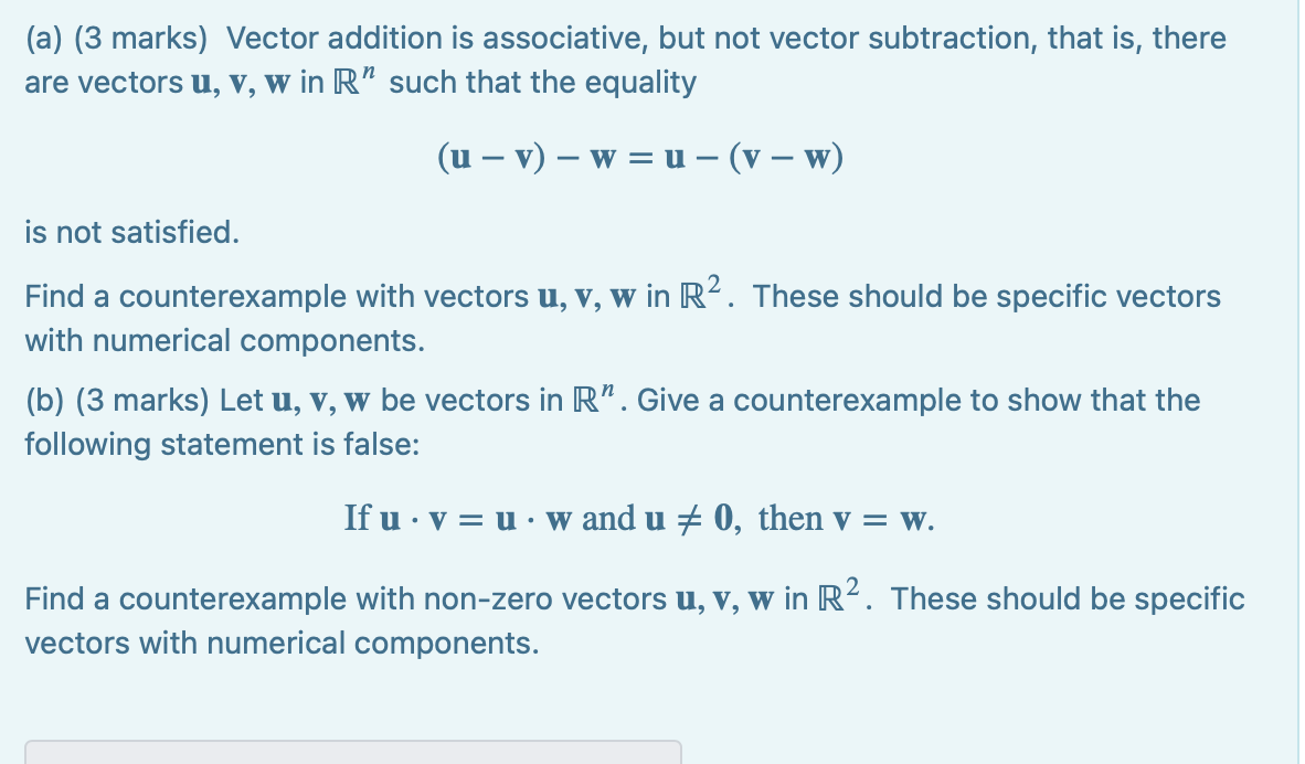 Solved (a) (3 marks) Vector addition is associative, but not | Chegg.com