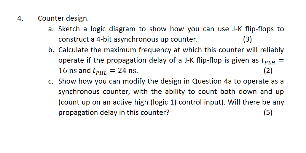 Solved 4. Counter design. a. Sketch a logic diagram to show | Chegg.com