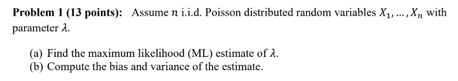 Solved Problem 1 (13 ﻿points): Assume n ﻿i.i.d. ﻿Poisson | Chegg.com