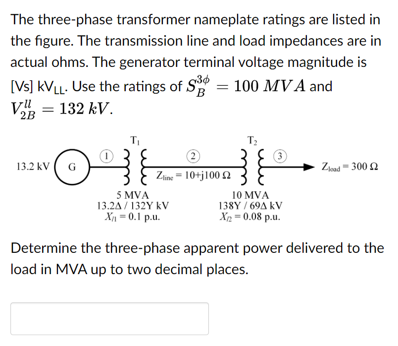 Solved The three-phase transformer nameplate ratings are | Chegg.com