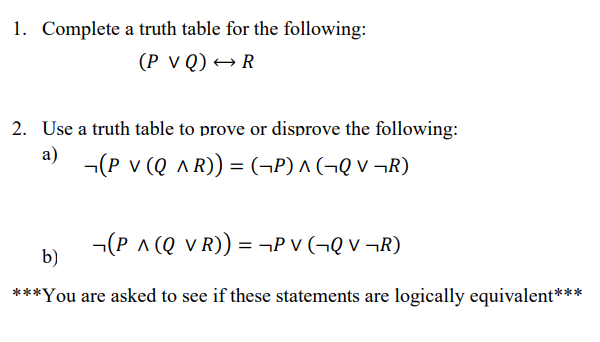 Solved 1. Complete a truth table for the following: (P VQ) | Chegg.com