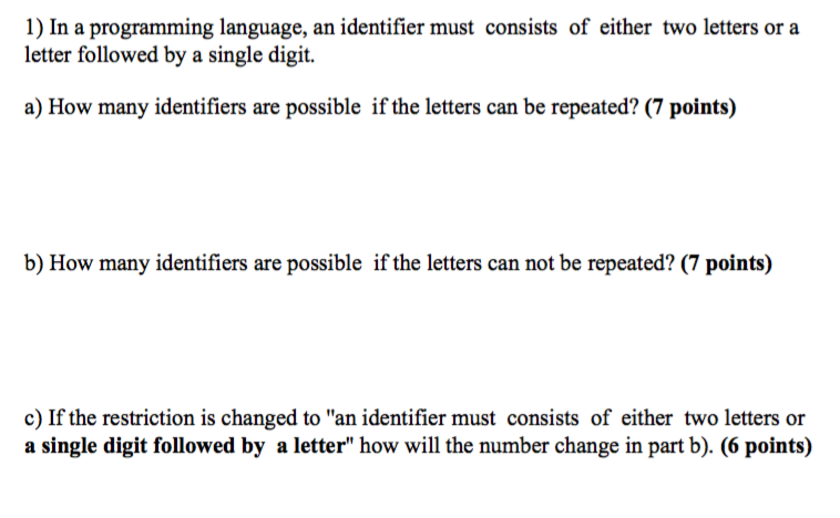Solved 1) In a programming language, an identifier must | Chegg.com