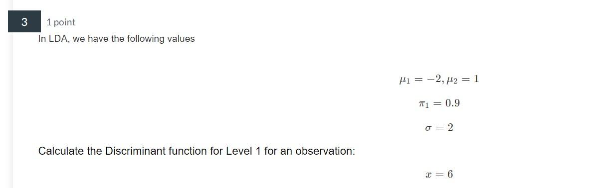 Solved 1 point In LDA, we have the following values | Chegg.com