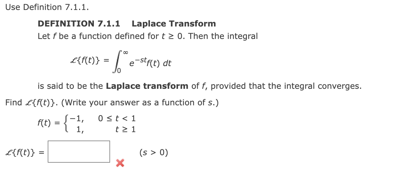 Solved DEFINITION 7.1.1 Laplace Transform Let f be a | Chegg.com