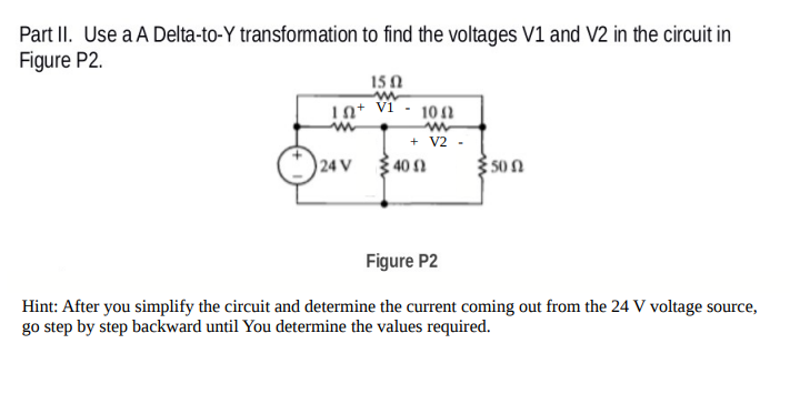 Solved Part II. Use a A Delta-to-Y transformation to find | Chegg.com