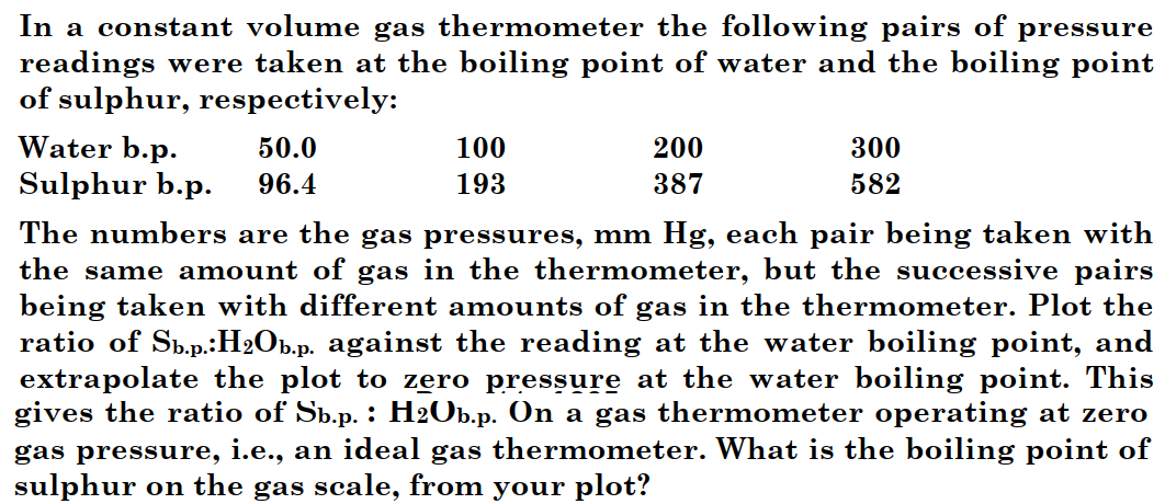 Solved In a constant volume gas thermometer the following | Chegg.com