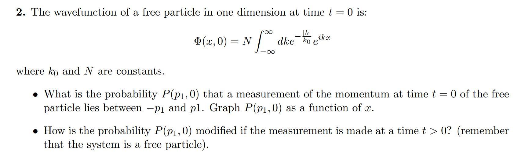 Solved 2. The wavefunction of a free particle in one | Chegg.com
