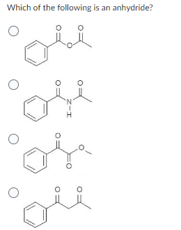 Solved Which of the following is an anhydride?Pick out the | Chegg.com