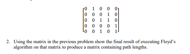 Solved ⎣⎡0000010000001010110000011⎦⎤ 2. Using the matrix in | Chegg.com