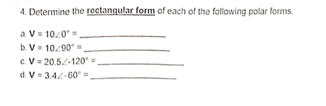 Solved 4. Determine the rectangular form of each of the | Chegg.com