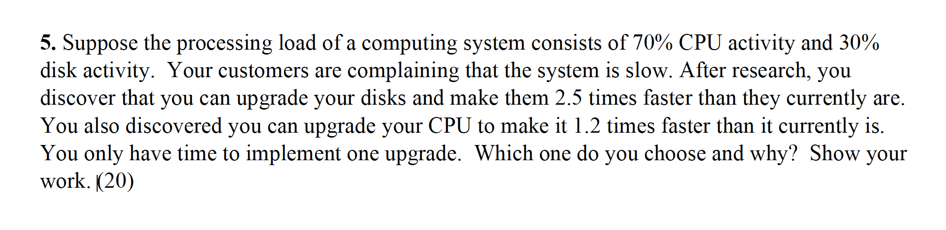 Solved 5. Suppose the processing load of a computing system | Chegg.com