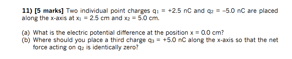 Solved 11) [5 marks] Two individual point charges q1=+2.5nC | Chegg.com