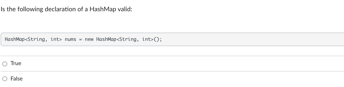 Solved Is the following declaration of a HashMap valid: | Chegg.com