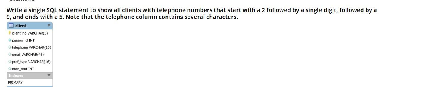 Solved Write a single SQL statement to show all clients with | Chegg.com