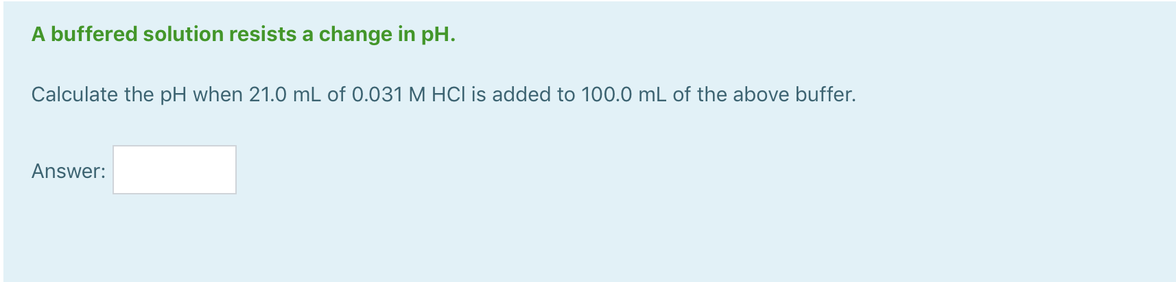 A buffered solution resists a change in pH. Calculate | Chegg.com