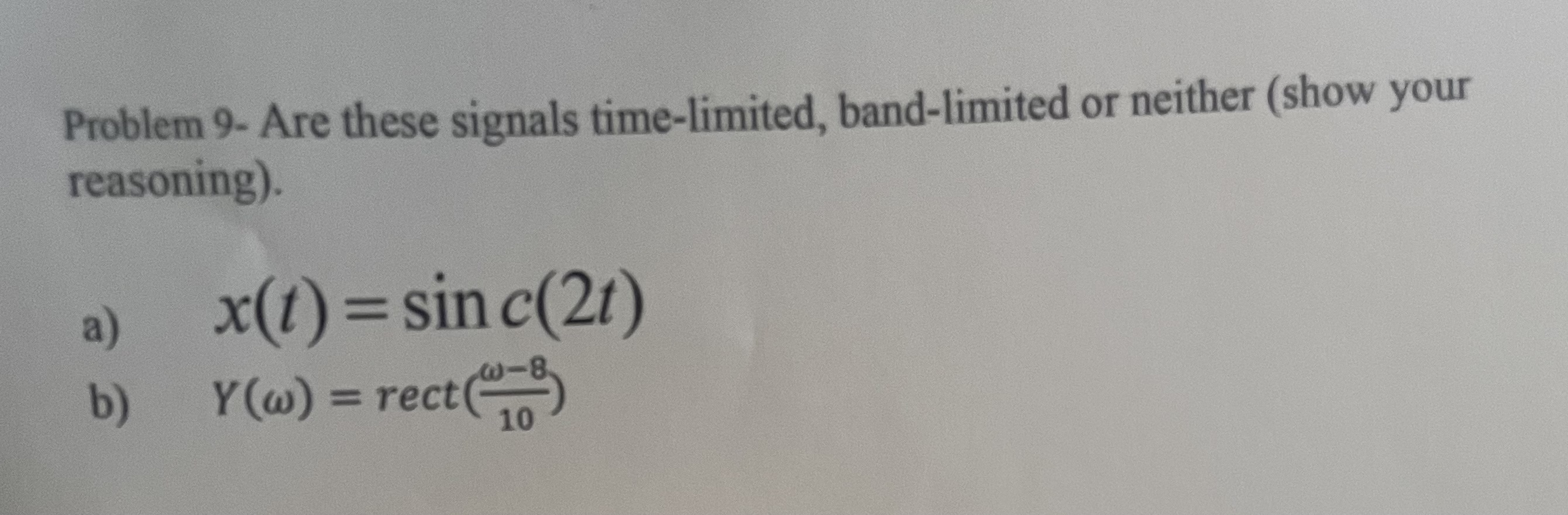 Solved Problem 9- Are these signals time-limited, | Chegg.com