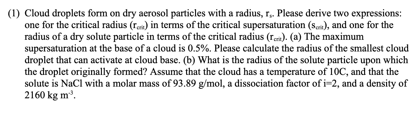 Solved (1) Cloud droplets form on dry aerosol particles with | Chegg.com