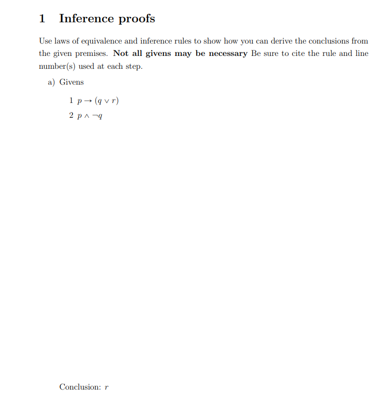 Solved 1 Inference proofs Use laws of equivalence and | Chegg.com