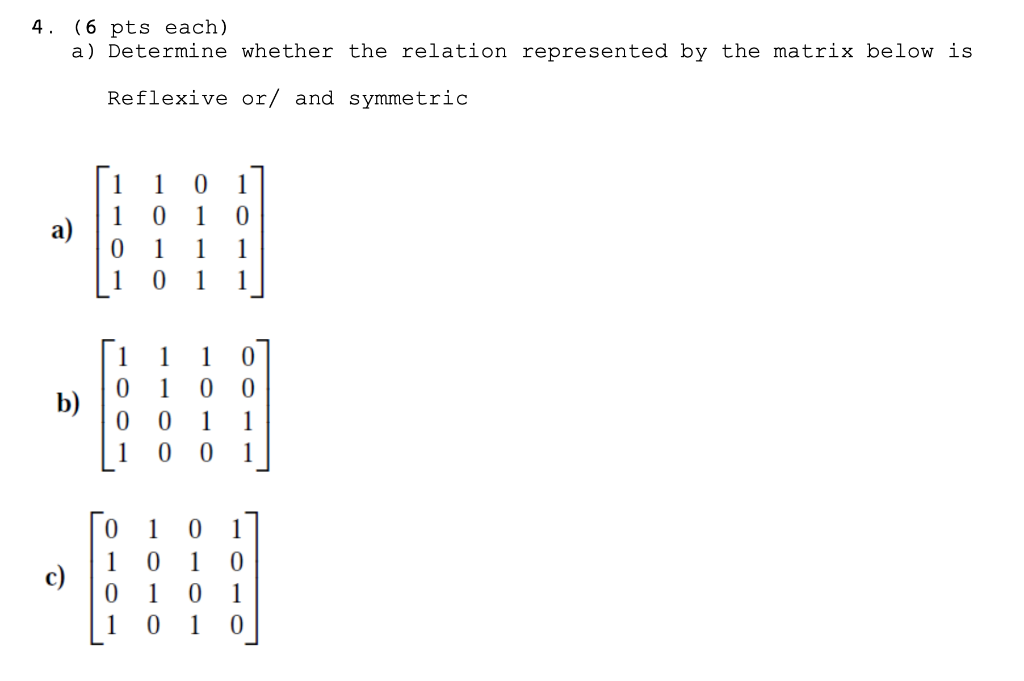 Solved 4. (6 pts each) a) Determine whether the relation | Chegg.com