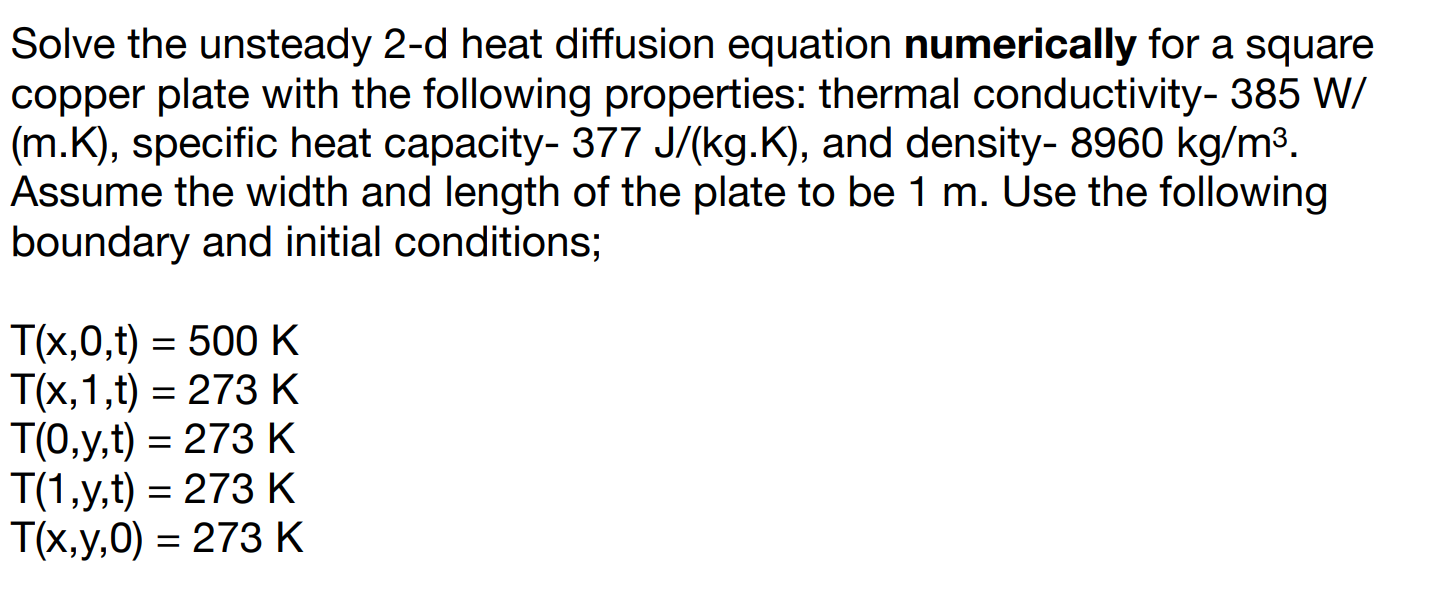 Solved Solve the unsteady 2-d heat diffusion equation | Chegg.com