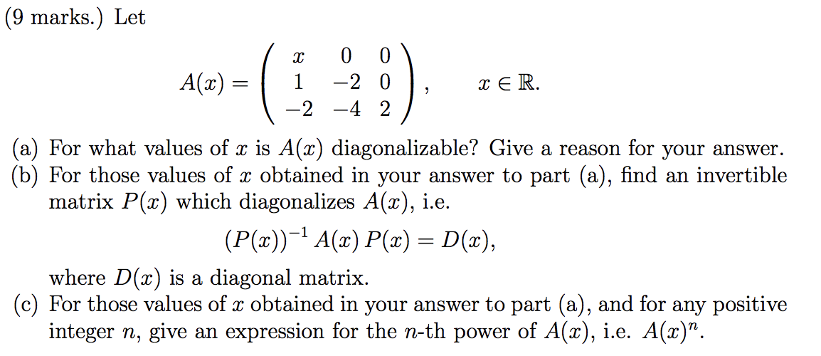 Solved (9 marks.) Let / 2 0 0 1 A(x) = 1 1 -2 0 , XER. 1 -2 | Chegg.com