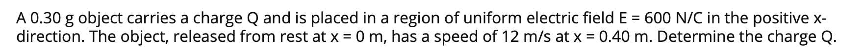Solved A 0.30 g object carries a charge Q and is placed in a | Chegg.com