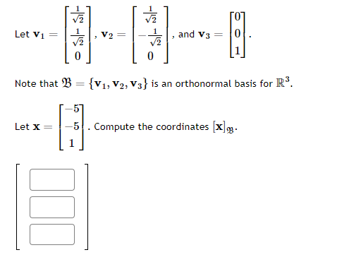 Solved Let v1=[1221220],v2=[122-1220], ﻿and v3=[001].Note | Chegg.com