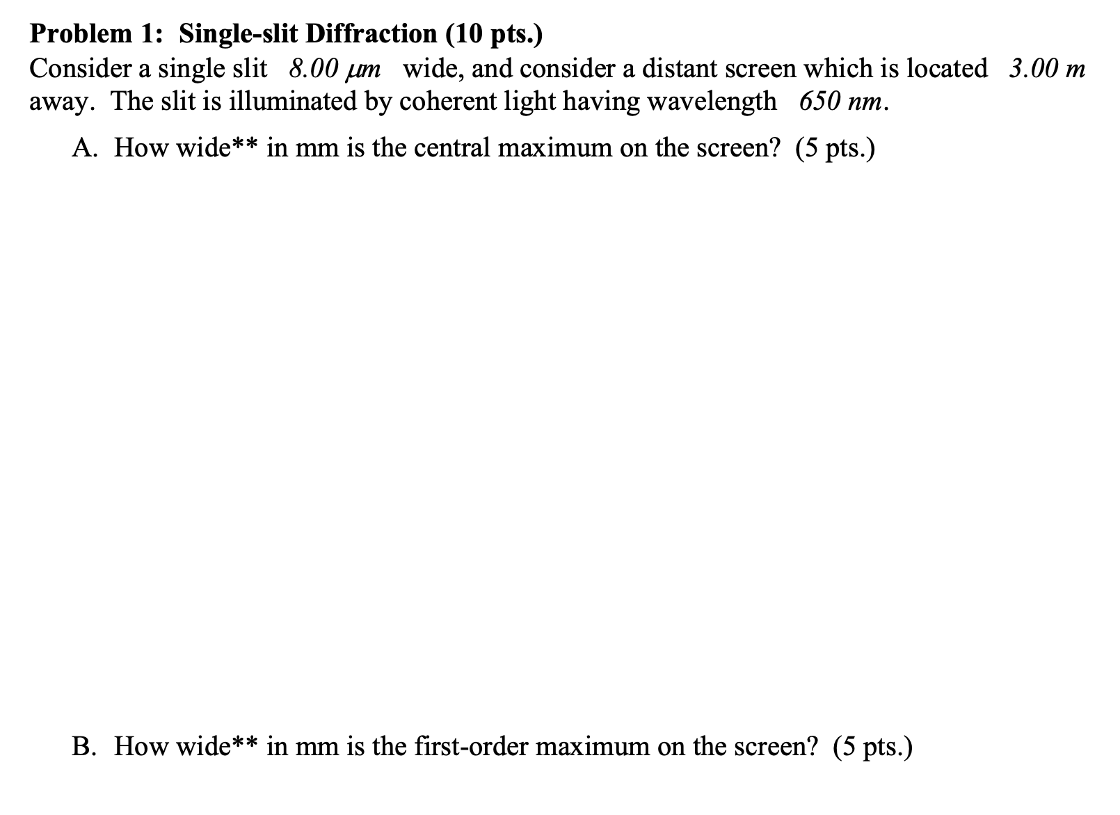 Solved Problem 1: Single-slit Diffraction (10 pts.) Consider | Chegg.com
