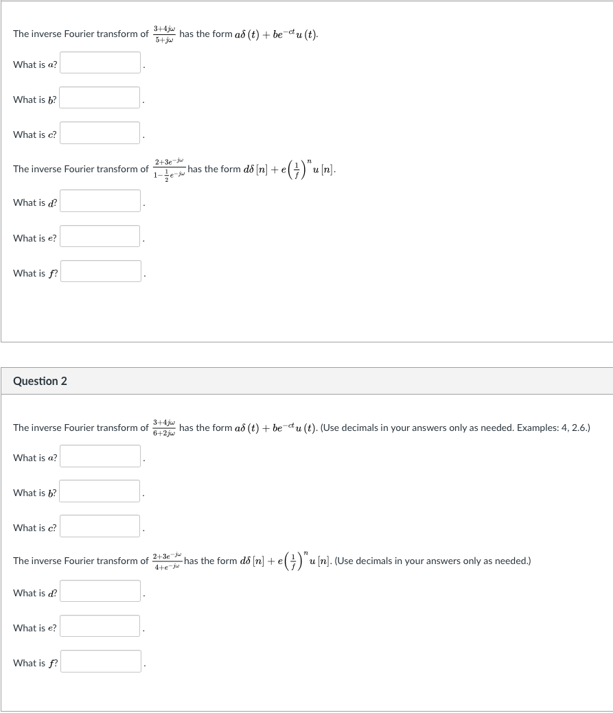 Solved The inverse Fourier transform of 3+3w has the form a8 | Chegg.com