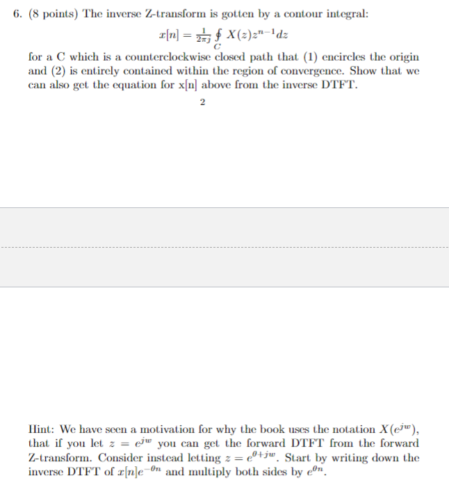 Solved 6. (8 points) The inverse Z-transform is gotten by a | Chegg.com