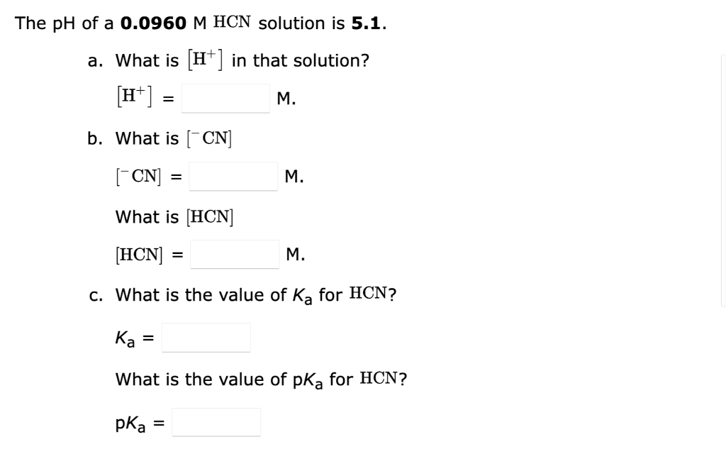 Solved The pH of a 0.0960 M HCN solution is 5.1. a. What is | Chegg.com