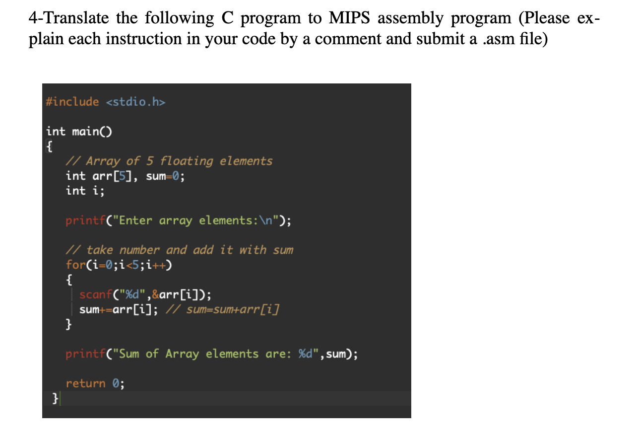 Solved 4-Translate the following C program to MIPS assembly | Chegg.com