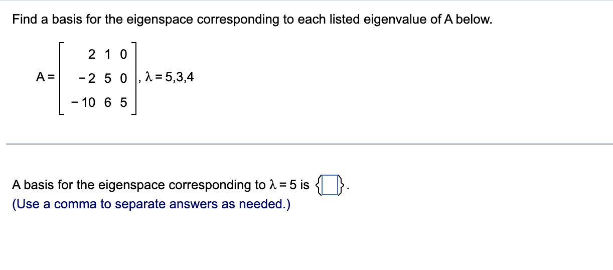 Solved Find a basis for the eigenspace corresponding to each | Chegg.com