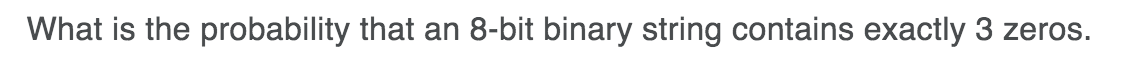 Solved What is the probability that an 8-bit binary string | Chegg.com