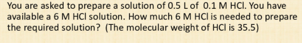 Solved You are asked to prepare a solution of 0.5 L of 0.1 M | Chegg.com