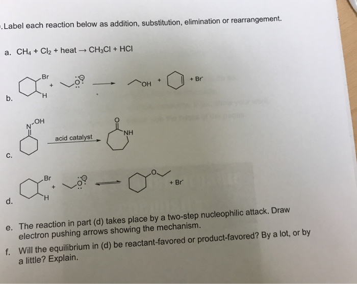 Solved Label each reaction below as addition, substitution, | Chegg.com