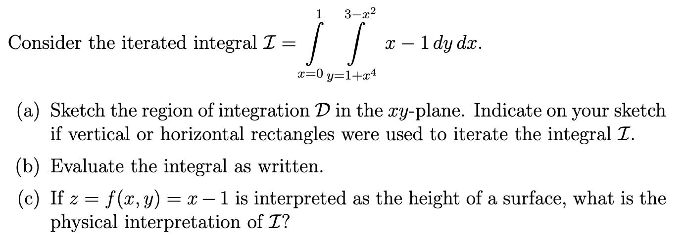Solved Consider the iterated integral | Chegg.com