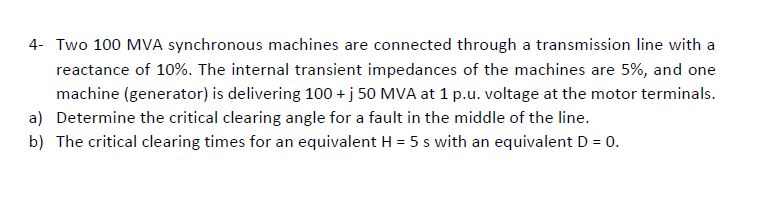 Solved 4- ﻿Two 100 ﻿MVA synchronous machines are connected | Chegg.com