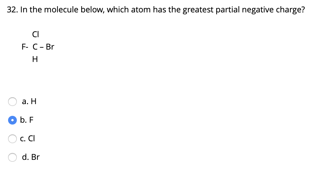 Solved: In The Molecule Below, Which Atom Has The Greatest... | Chegg.com