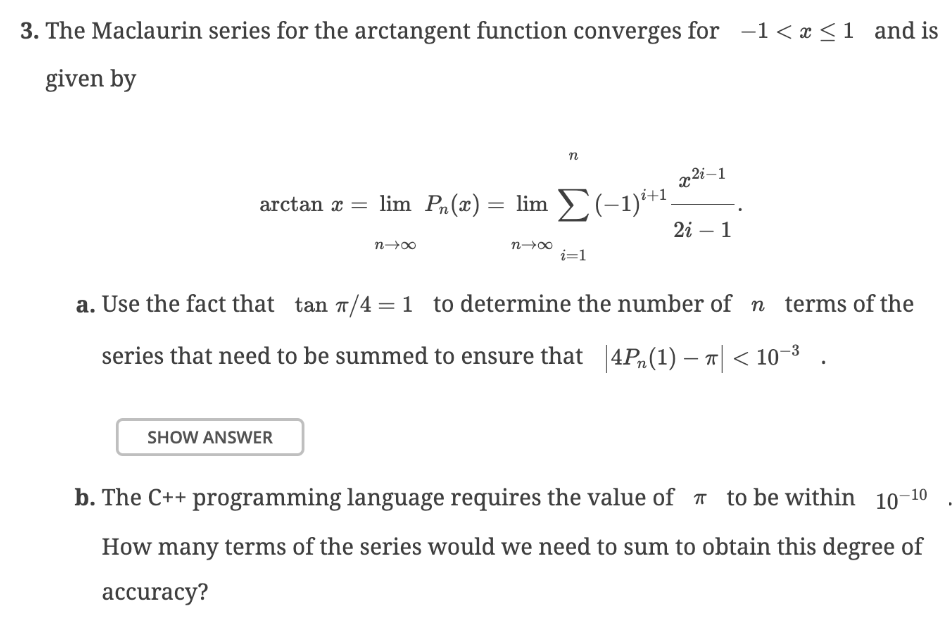 Solved 3. The Maclaurin series for the arctangent function | Chegg.com