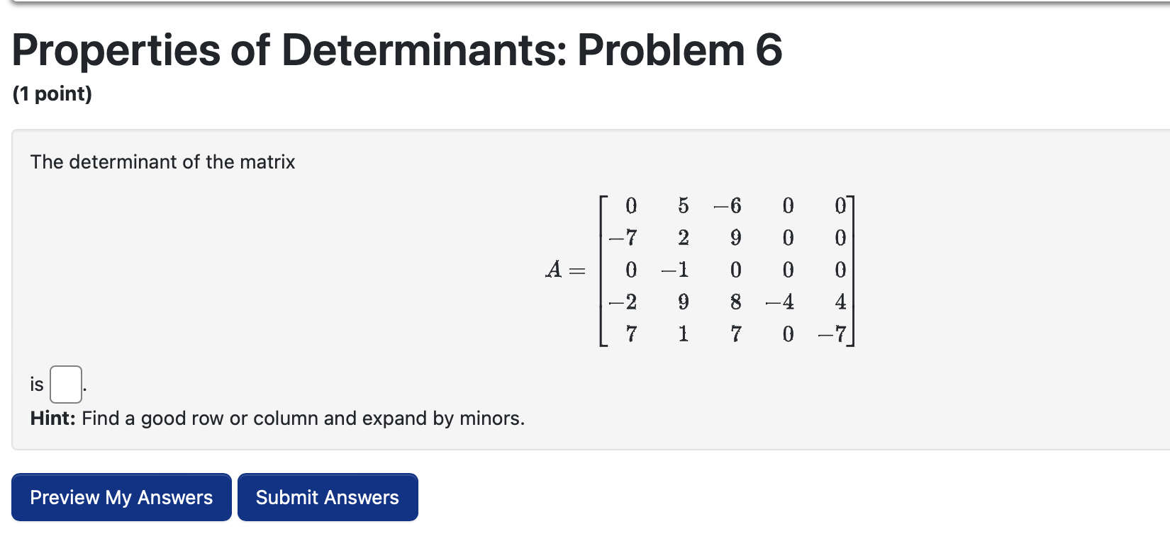 Solved Properties of Determinants: Problem 6 (1 point) The | Chegg.com
