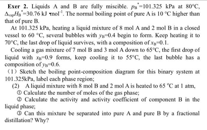 . Exer 2. Liquids A and B are fully miscible. | Chegg.com