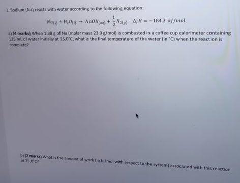 Solved 1. Sodium (Na) reacts with water according to the | Chegg.com