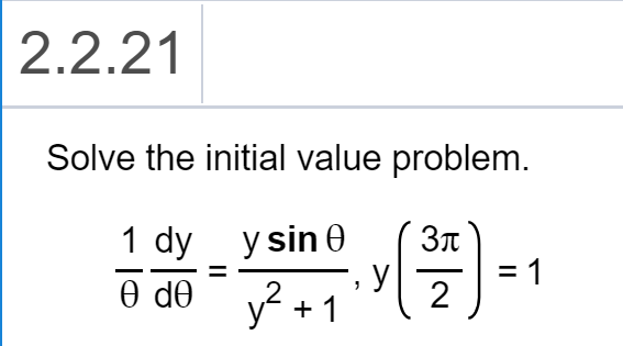 Solved 2.2.21 Solve the initial value problem. | Chegg.com